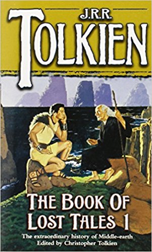 The Book of Lost Tales, Part 1 by J.R.R. Tolkien | Mythgard Academy