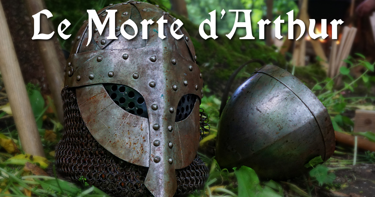 Le Morte d'Arthur, by Sir Thomas Malory | Mythgard Academy