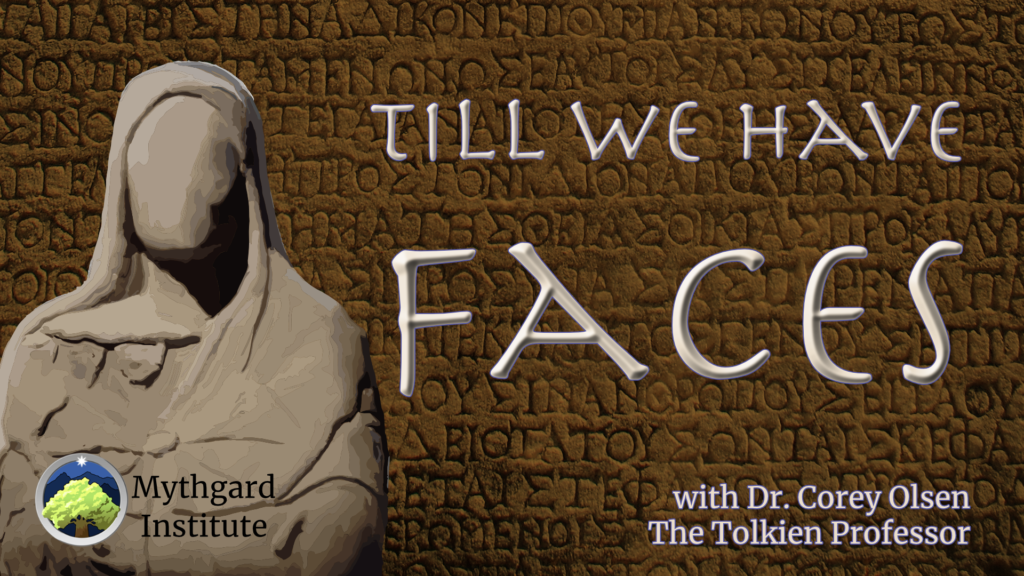 Till We Have Faces - Mythgard Institute
